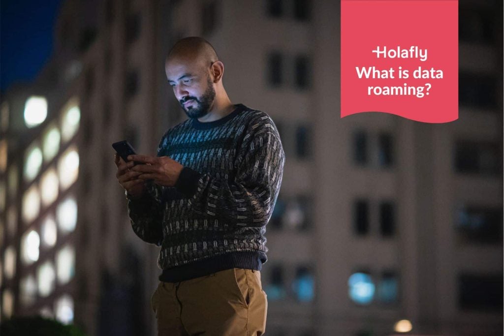 What Is Data Roaming? - Holafly