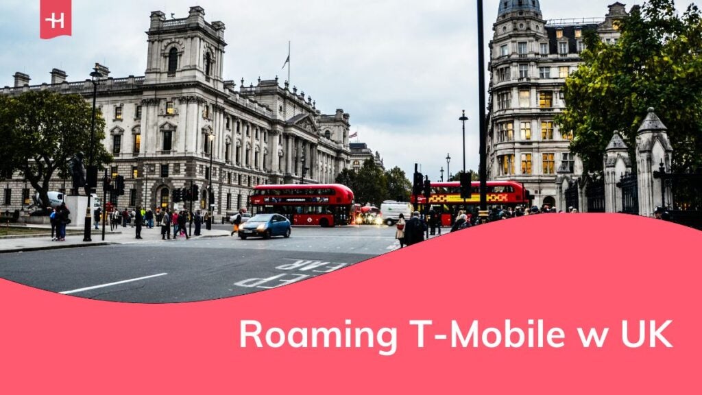 Roaming T-Mobile w UK: Stawki roamingowe i alternatywy - Holafly