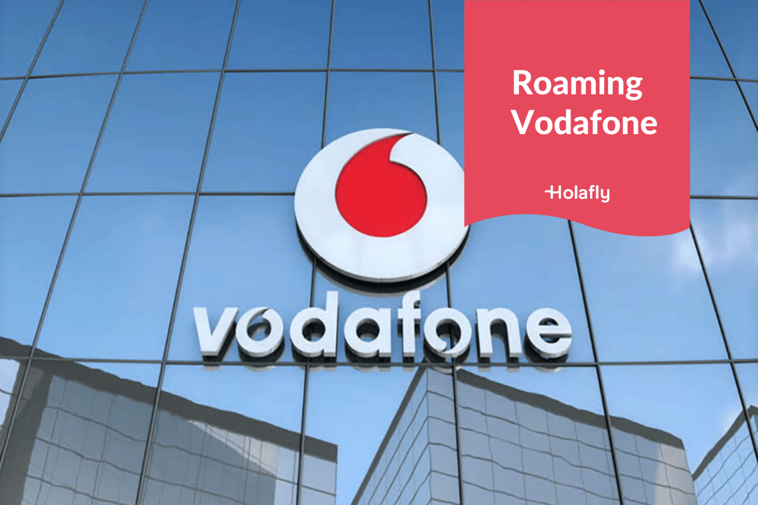 Roaming Vodafone: cuánto cuesta y cómo evitarlo - Holafly
