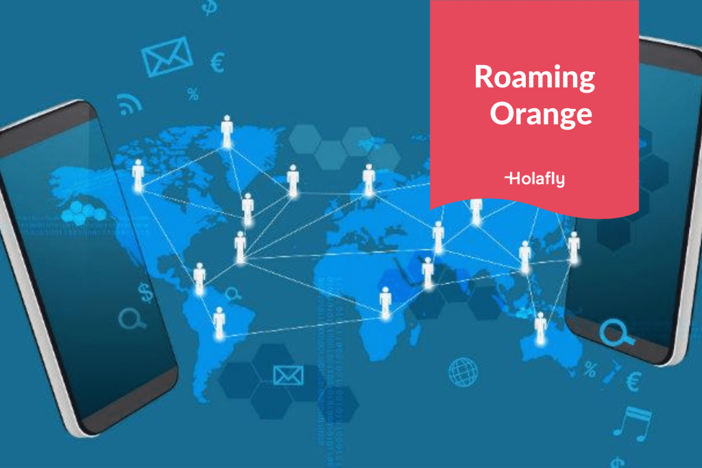 Roaming Orange: cuánto cuesta y cómo evitarlo - Holafly