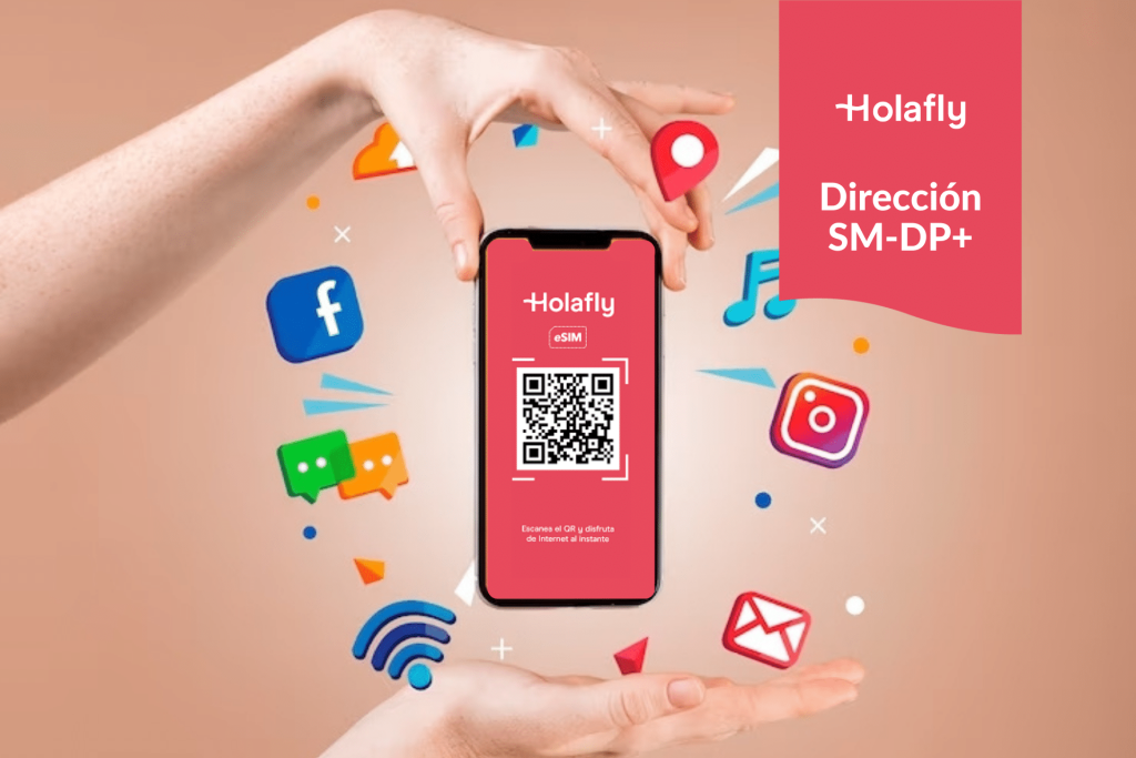 Dirección SM-DP+ qué es y cómo se configura - Holafly