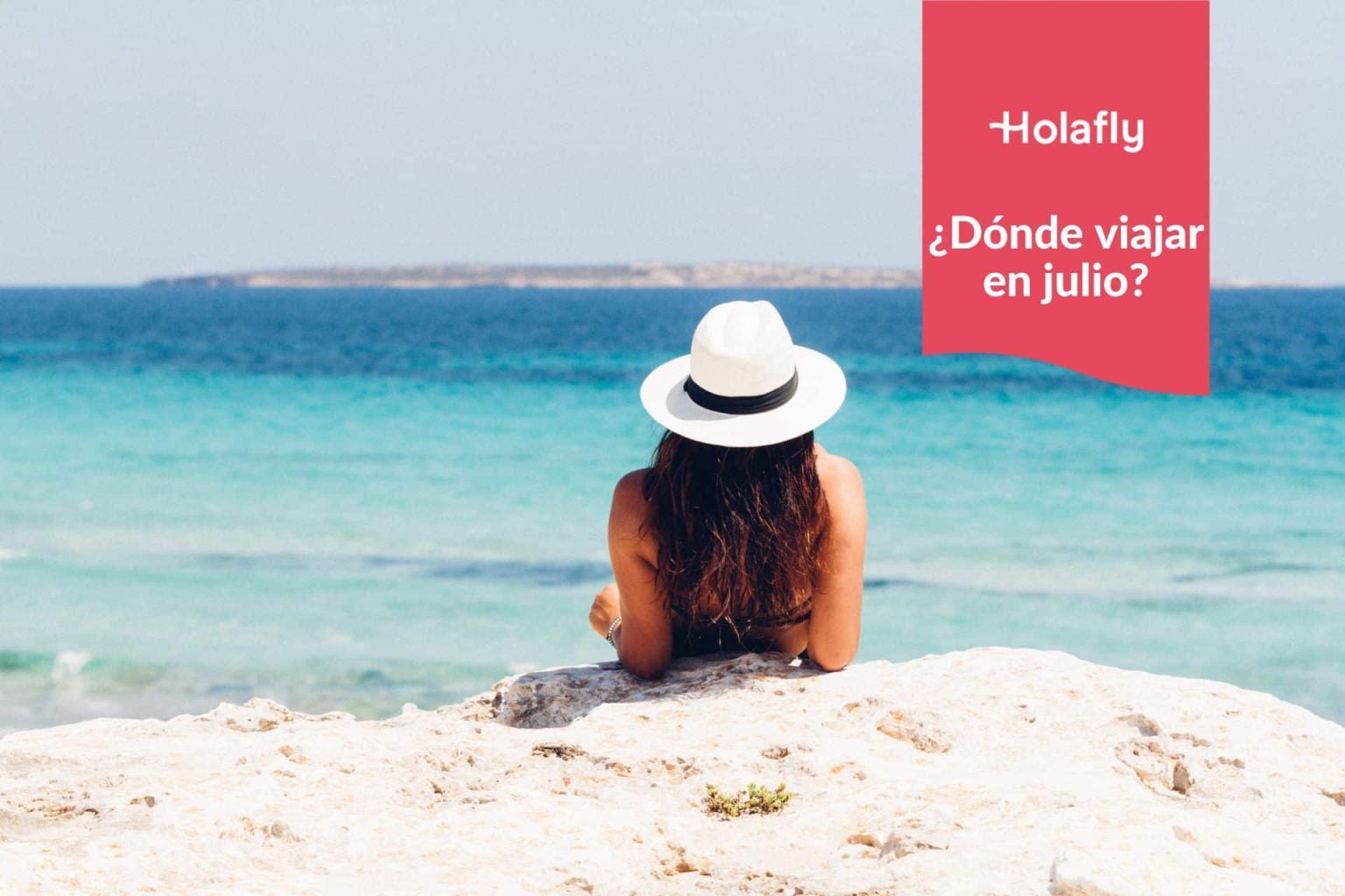 Dónde viajar en julio 2025: ¡Mejores destinos! - Holafly