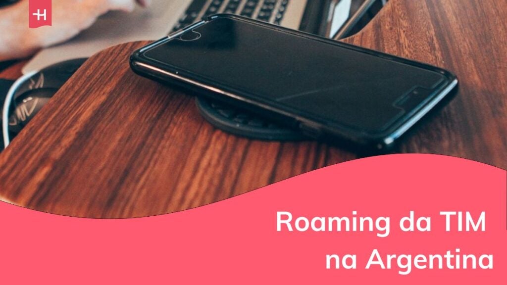 TIM na Argentina: Ativação, tarifas de roaming e alternativas