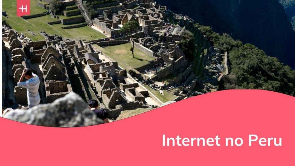 Internet no Peru: 4 soluções para turismo e viagens de negócios