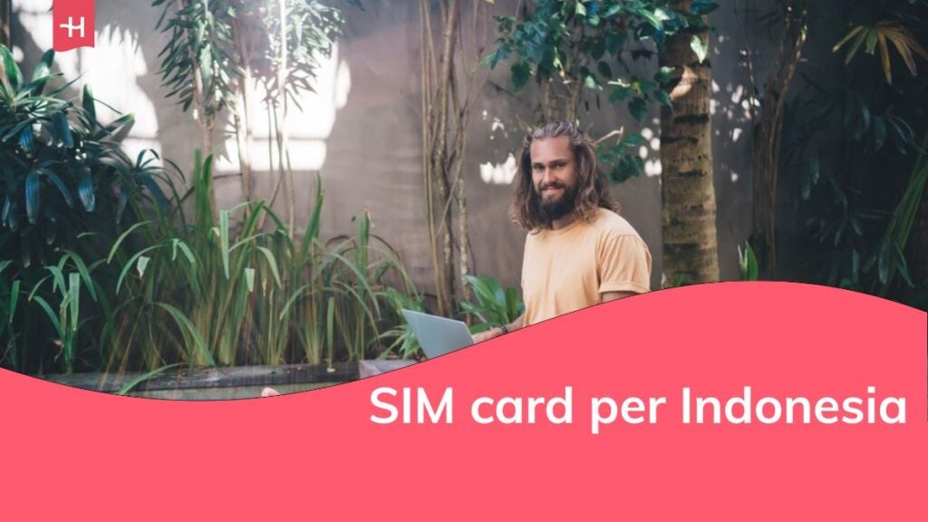 SIM per l'Indonesia: Internet sul telefono in viaggio