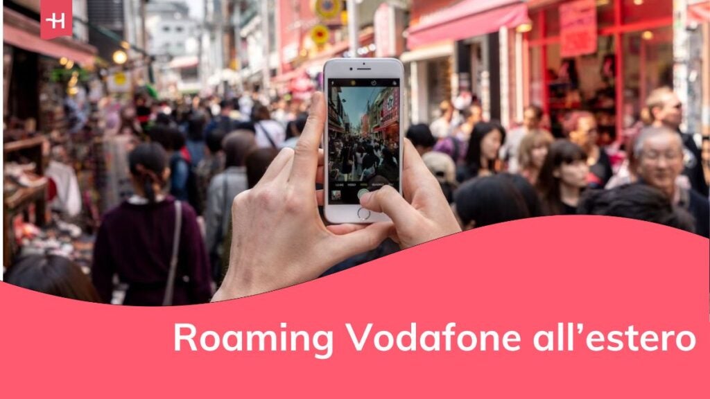 Roaming Vodafone all'estero: guida completa e alternative