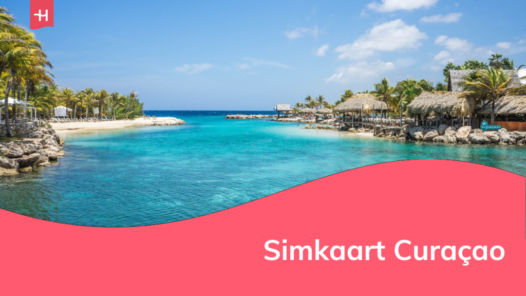 Simkaart voor Curaçao: Wat is de beste optie in 2025?